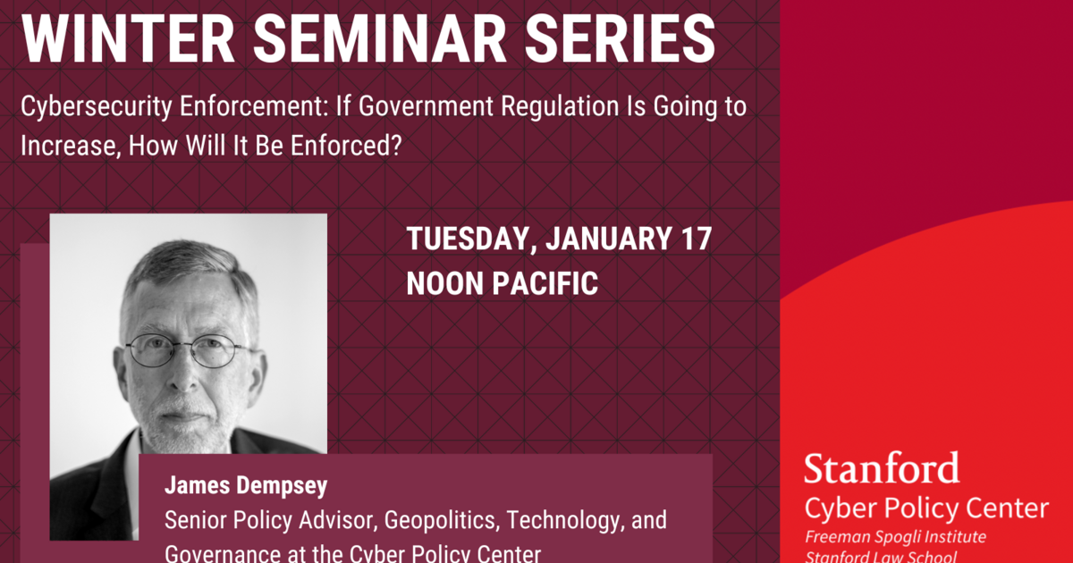 Cybersecurity Enforcement: If Government Regulation Is Going to ...