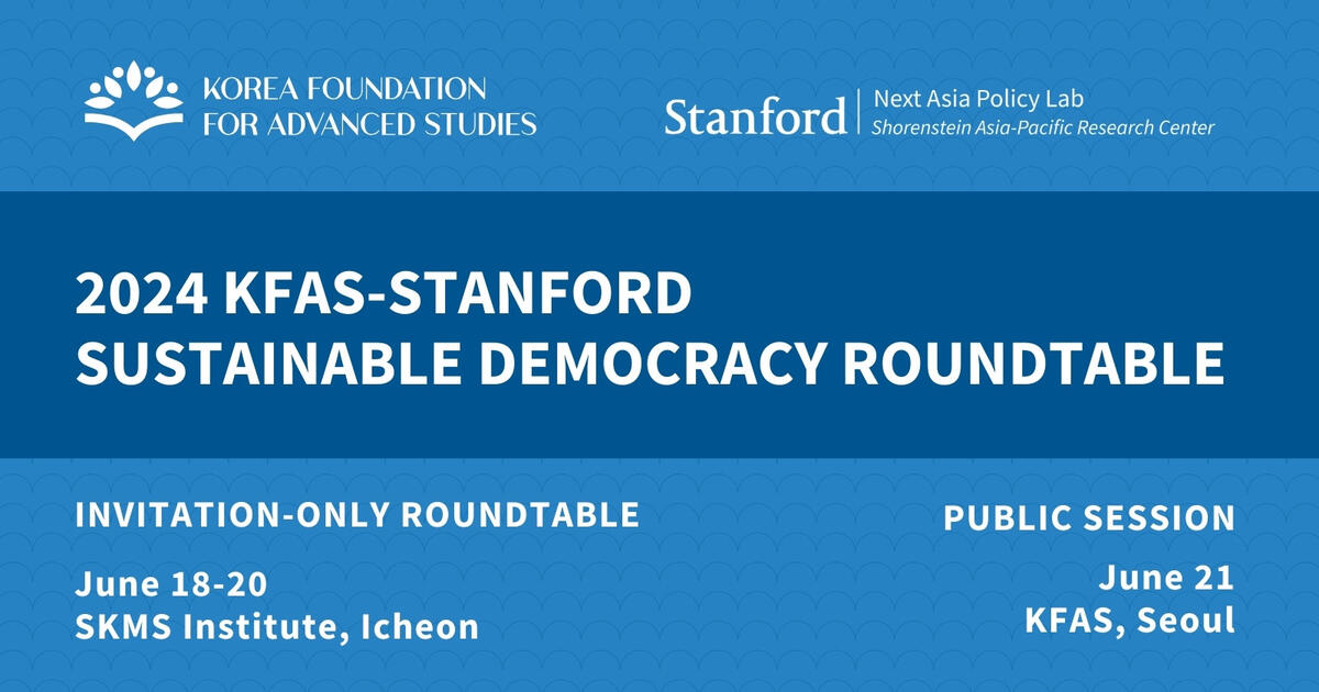 2024 KFAS-Stanford Sustainable Democracy Roundtable | FSI