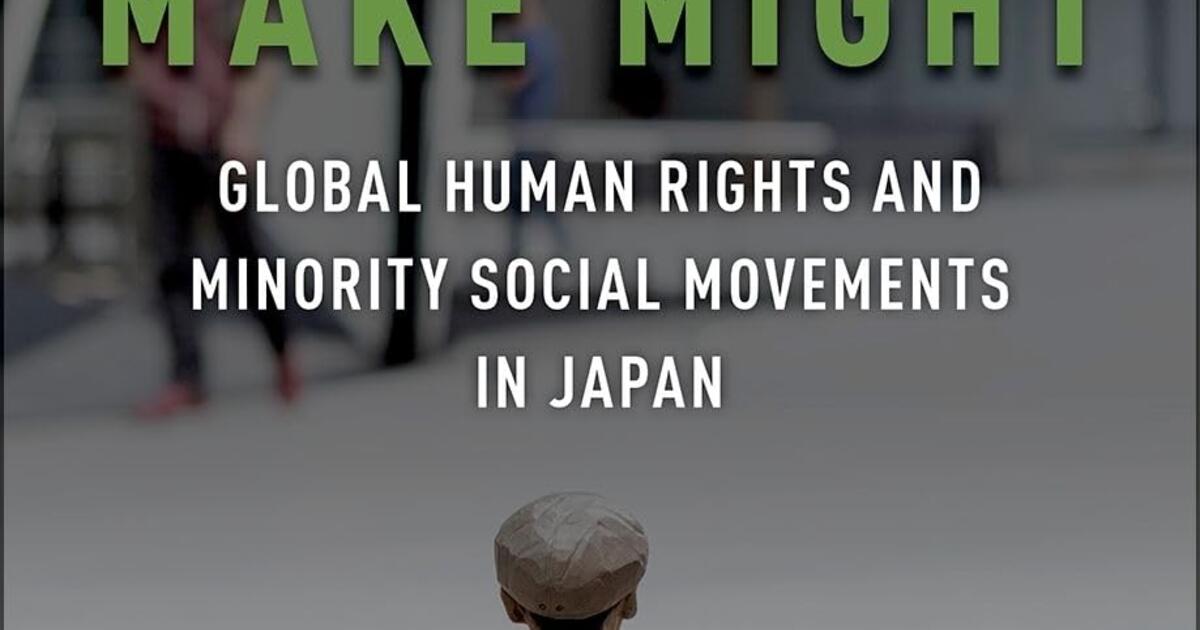 Rights Make Might: Global Human Rights and Minority Social Movements in ...