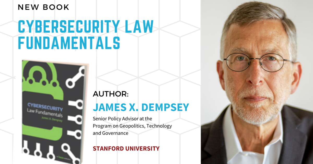 James X. Dempsey of GTG Publishes New Book on Cybersecurity | FSI