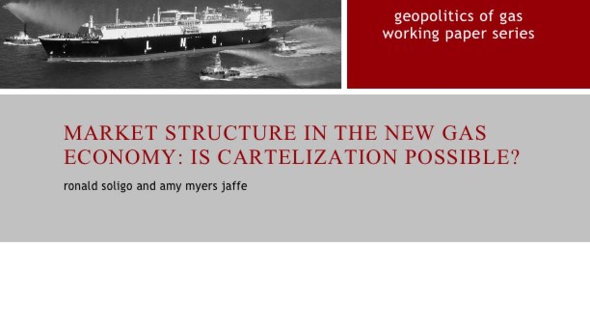 Market Structure in the New Gas Economy: Is Cartelization Possible? | FSI